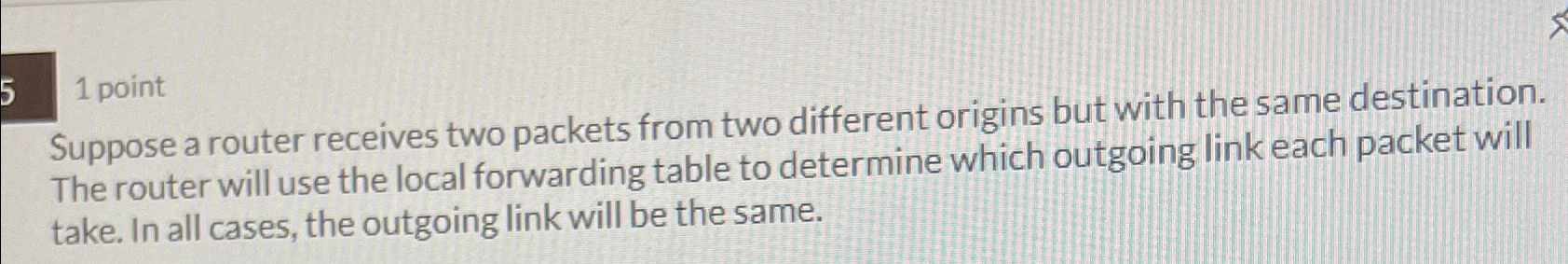 Solved 1 ﻿pointSuppose a router receives two packets from | Chegg.com