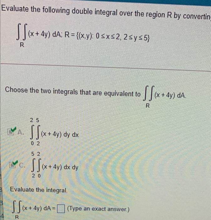 Solved Evaluate the following double integral over the | Chegg.com