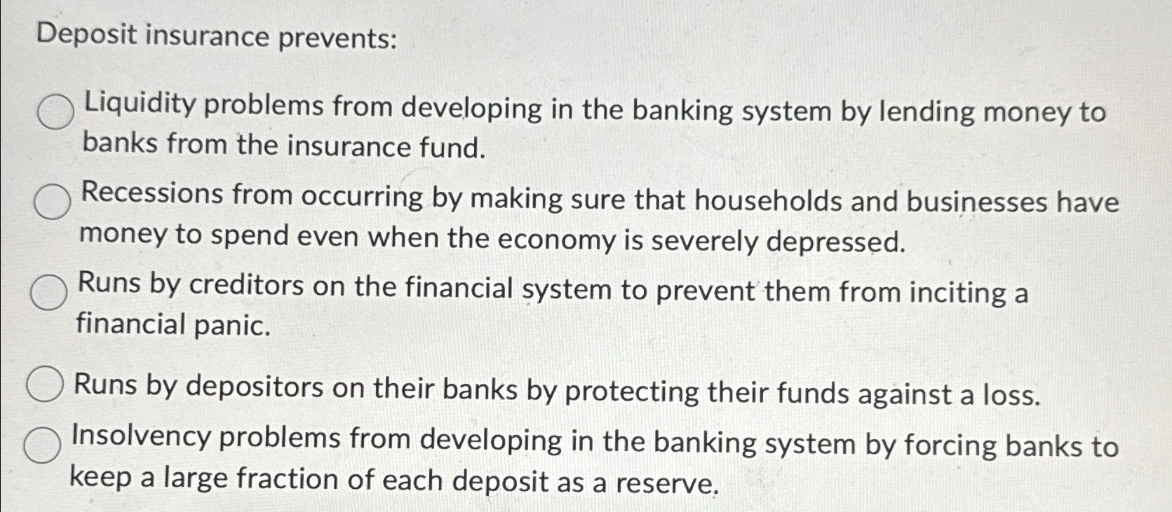Solved Deposit insurance prevents:Liquidity problems from | Chegg.com