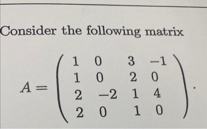 Consider the following matrix | Chegg.com