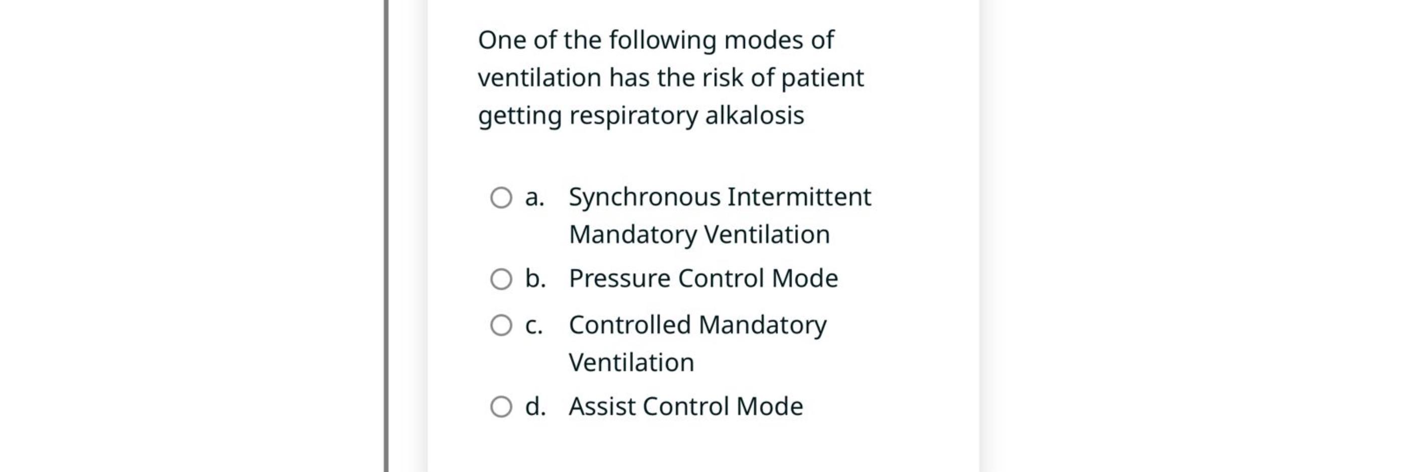 Solved One of the following modes of ventilation has the | Chegg.com