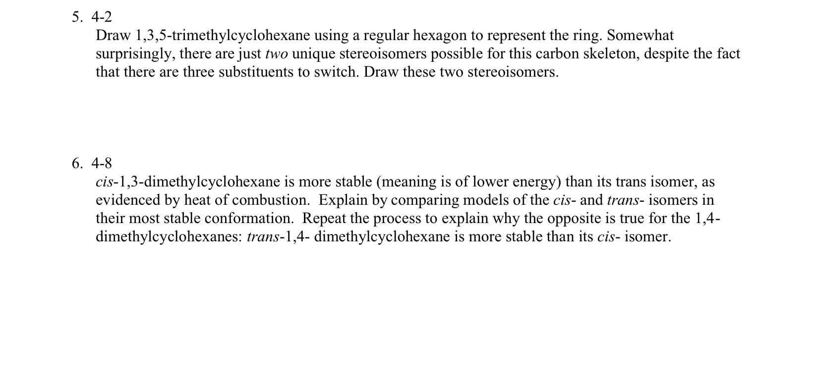 Solved 4-2Draw 1,3,5-trimethylcyclohexane using a regular | Chegg.com