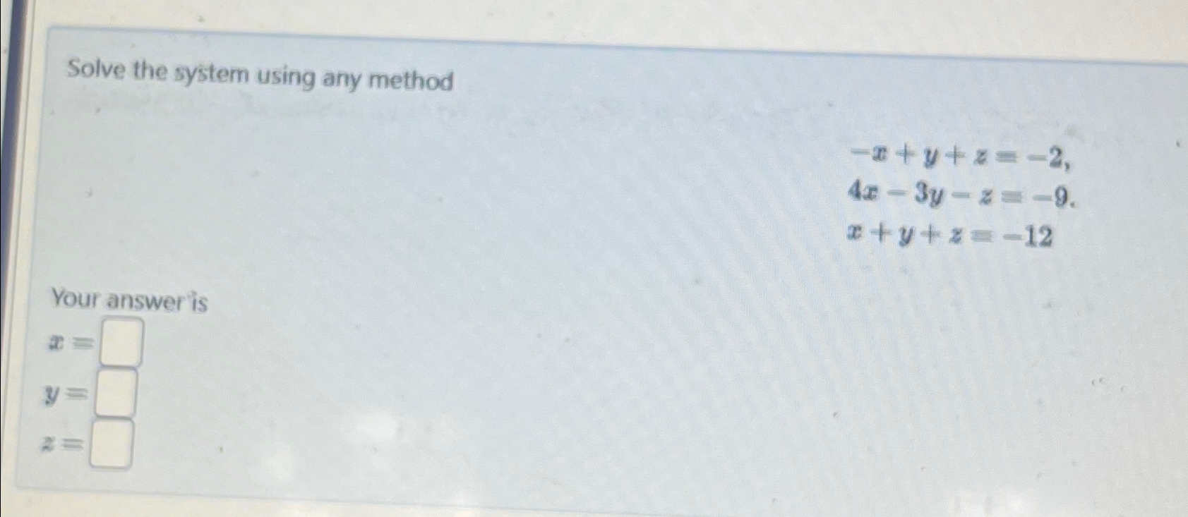 Solve the system using any | Chegg.com