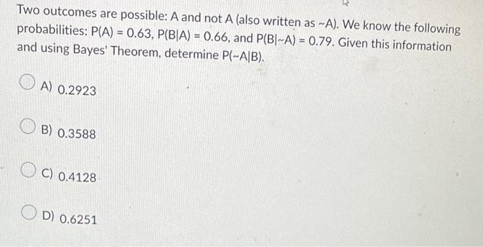 Solved Two outcomes are possible: A and not A (also written | Chegg.com
