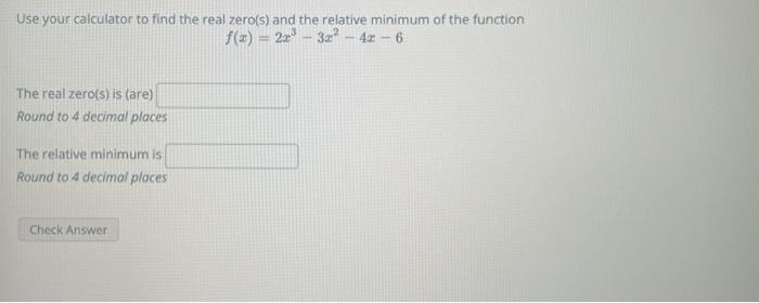 Solved f(x)=2x3−3x2−4x−6 The real zero(s) is (are) Round to | Chegg.com