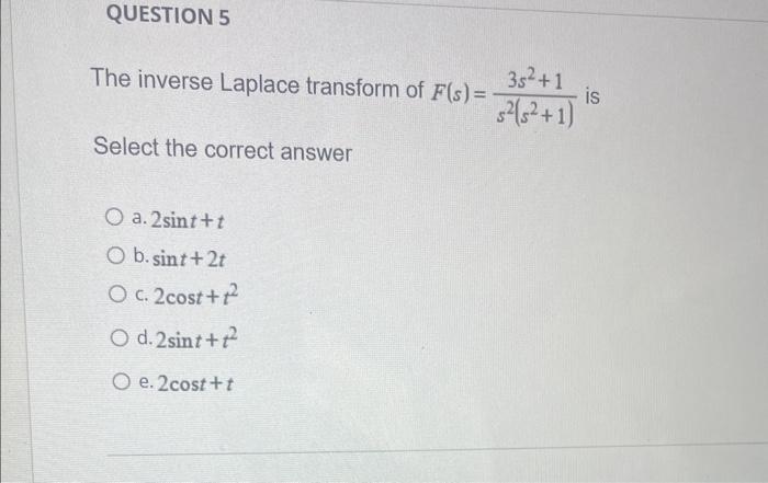 Solved The inverse Laplace transform of F(s)=s2(s2+1)3s2+1 | Chegg.com