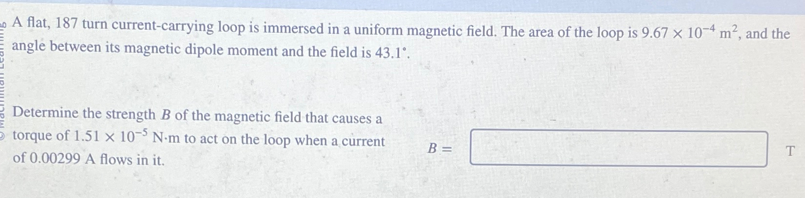 Solved A flat, 187 ﻿turn current-carrying loop is immersed | Chegg.com