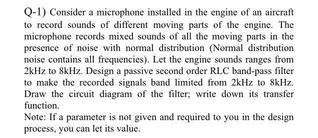 Solved Q-1) Consider a microphone installed in the engine of | Chegg.com