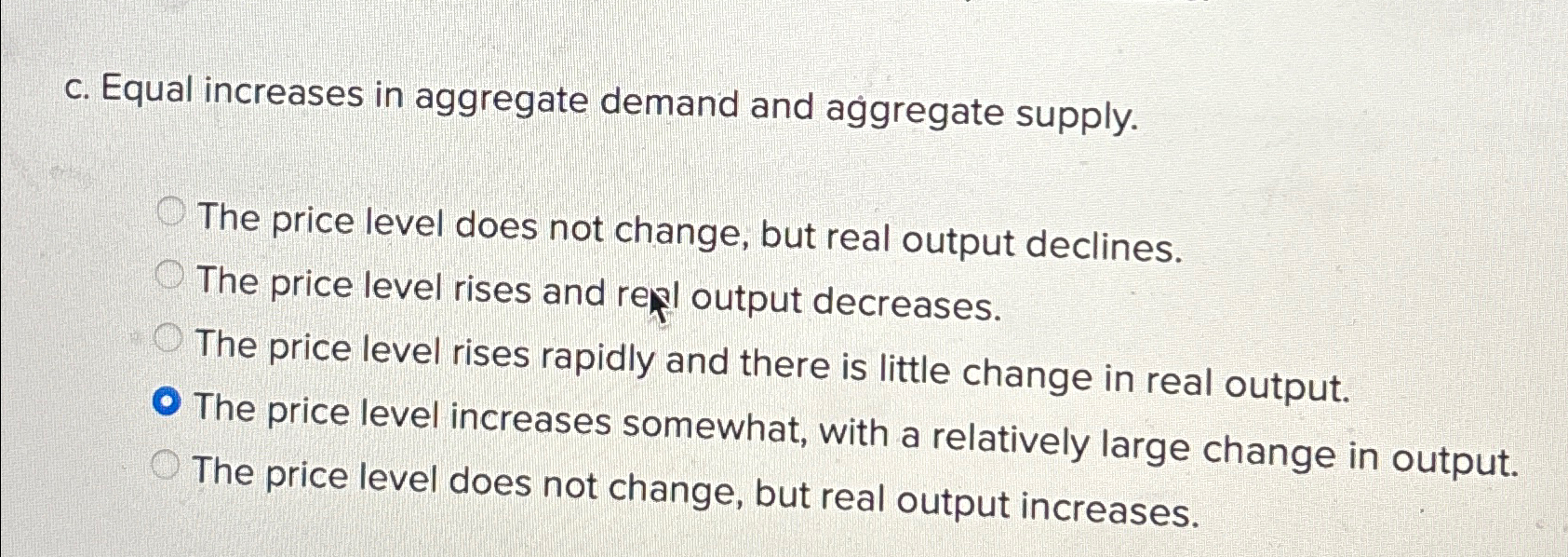 c. ﻿Equal increases in aggregate demand and aggregate | Chegg.com
