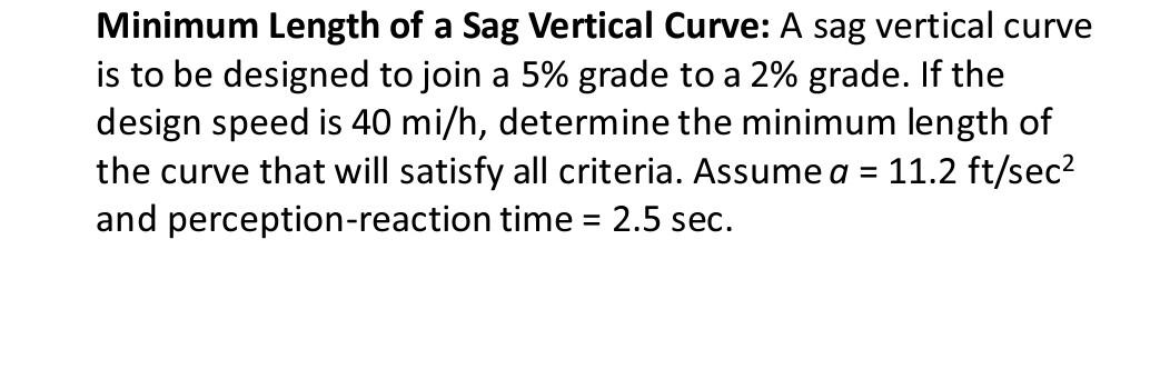 Solved Minimum Length of a Sag Vertical Curve: A sag | Chegg.com
