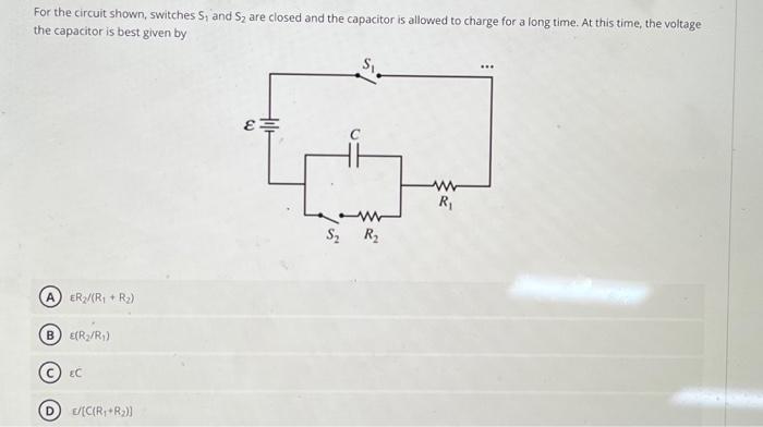 Solved For the circuit shown, switches S1 and S2 are closed | Chegg.com