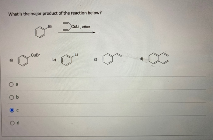 Solved What is the major product of the reaction below? Br | Chegg.com
