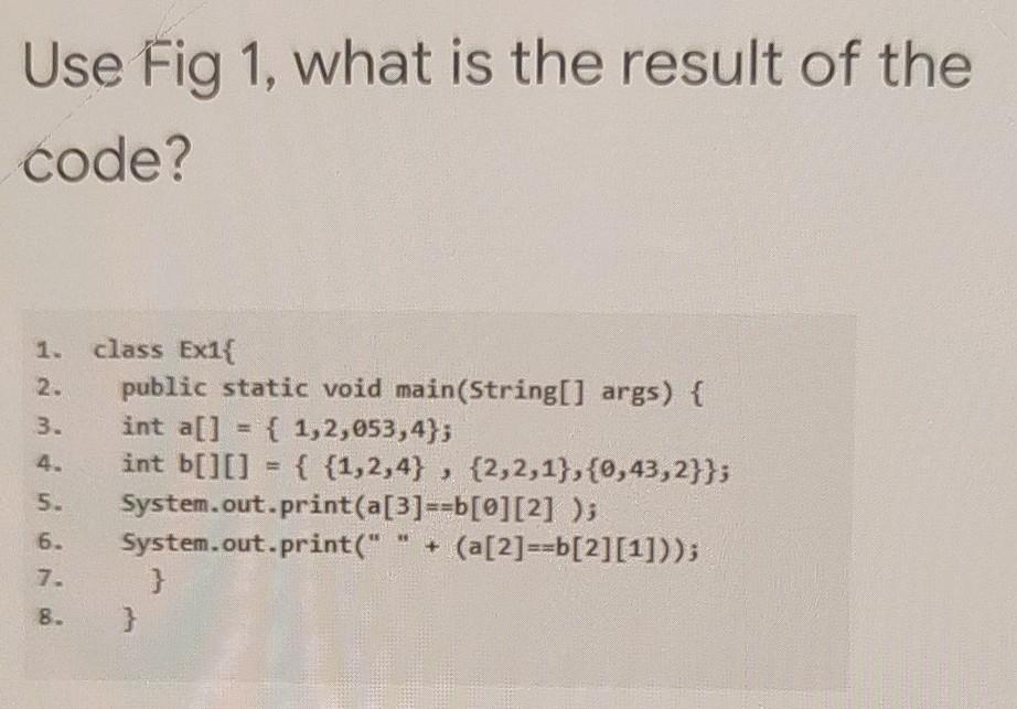 Solved Use Fig 1, what is the result of the code? 1. 2. 3. | Chegg.com