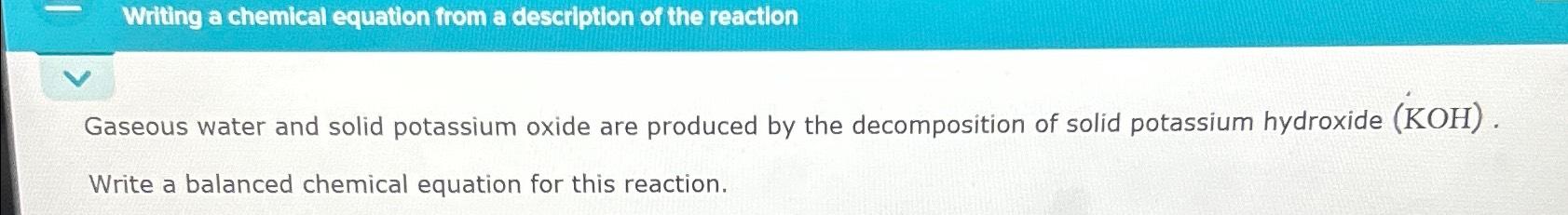 Solved Writing a chemical equation from a description of the | Chegg.com