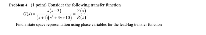 Solved Problem 4. (1 point) Consider the following transfer | Chegg.com
