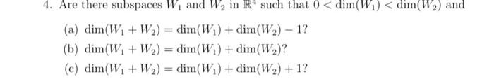 Solved 4. Are there subspaces W. and W2 in R such that 0 | Chegg.com