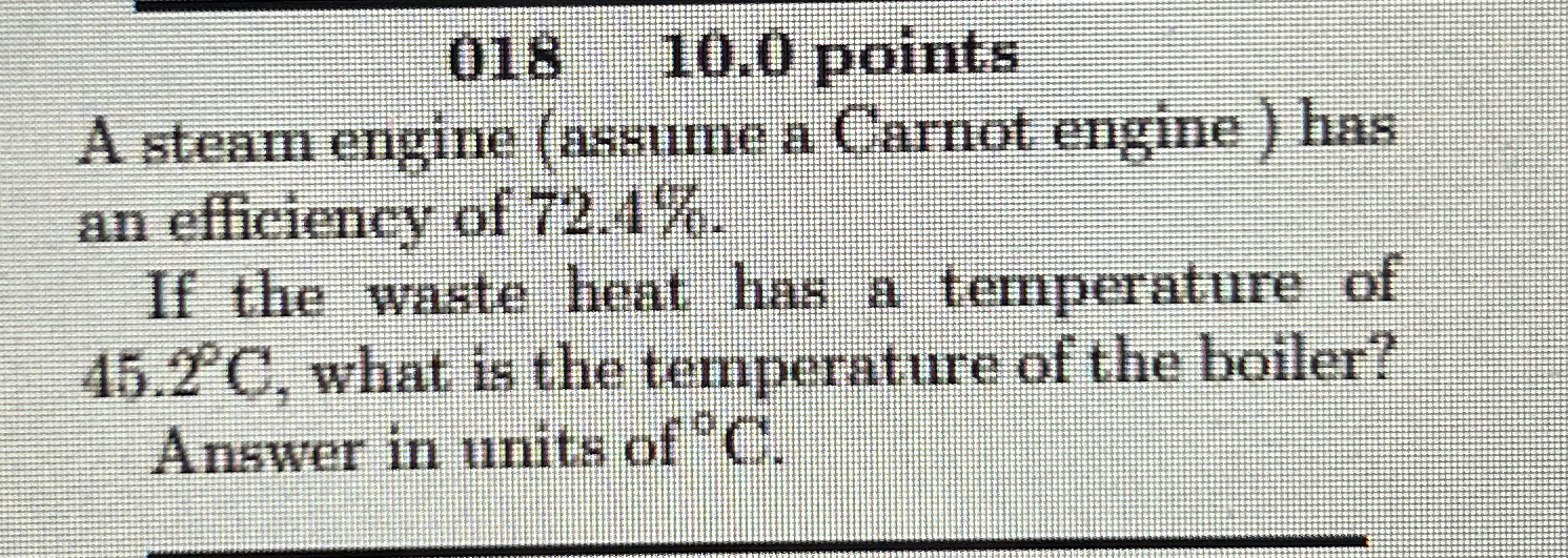 Solved 01810.0 ﻿pointsA steam engine (assume a Carnot | Chegg.com