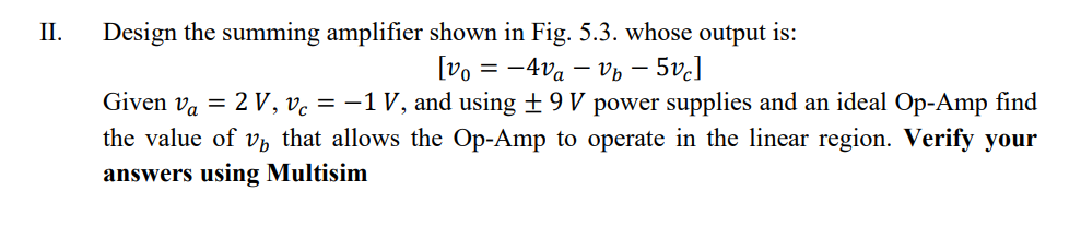 Solved II. ﻿Design the summing amplifier shown in Fig. 5.3. | Chegg.com