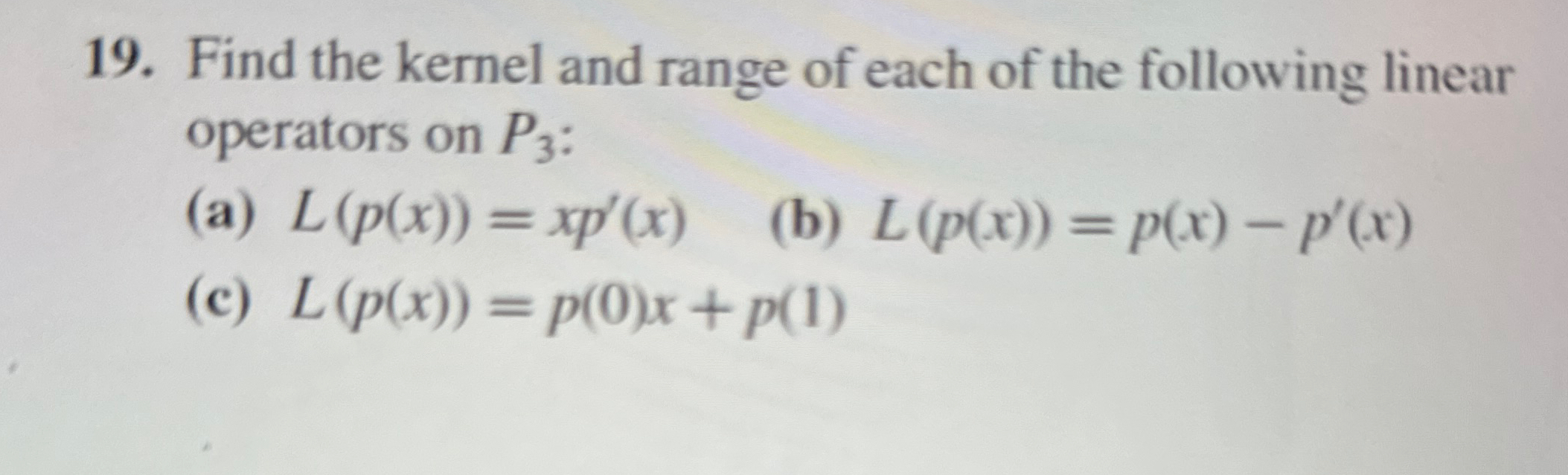 Solved Find the kernel and range of each of the following | Chegg.com