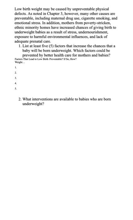 Solved Low birth weight may be caused by unpreventable | Chegg.com