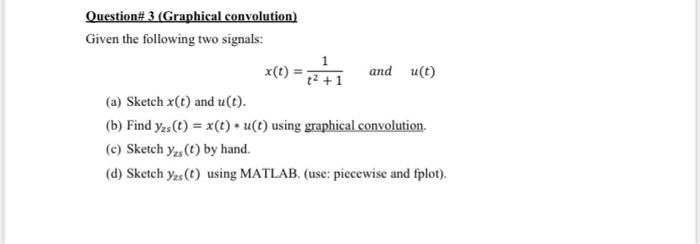 Solved Question\# 3 (Graphical convolution) Given the | Chegg.com