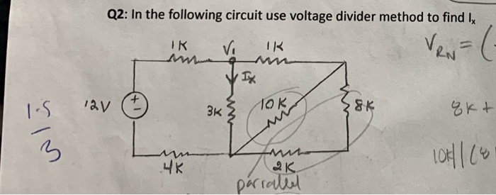 Solved Q2: In the following circuit use voltage divider | Chegg.com