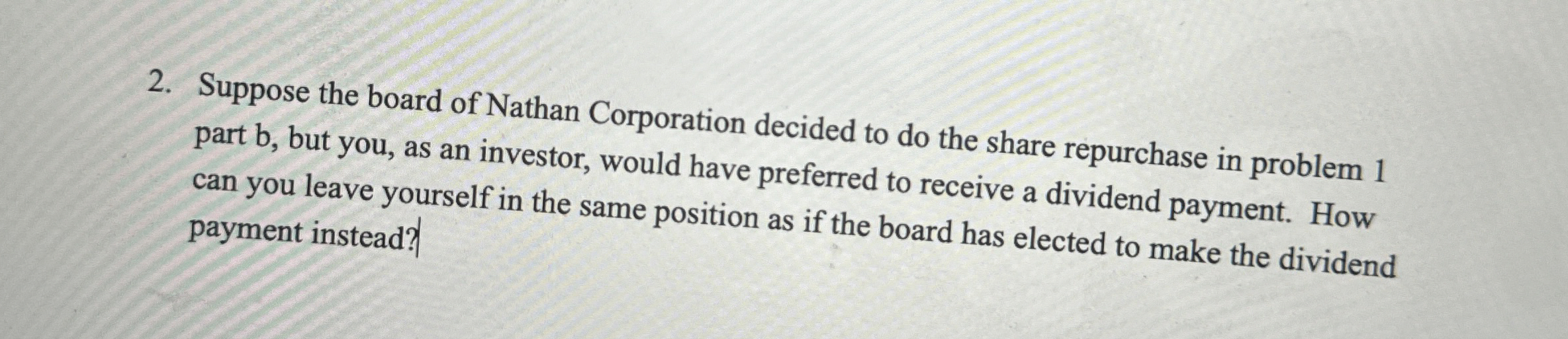 Solved Suppose the board of Nathan Corporation decided to do | Chegg.com