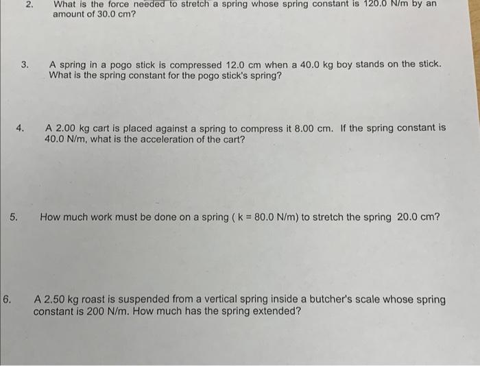 Solved 2. What is the force needed to stretch a spring whose | Chegg.com