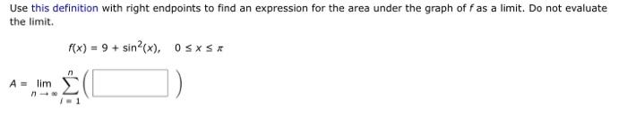 Solved Use this definition with right endpoints to find an | Chegg.com
