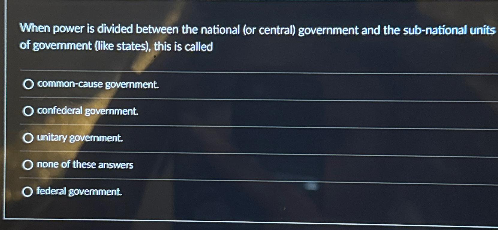 Solved When power is divided between the national (or | Chegg.com