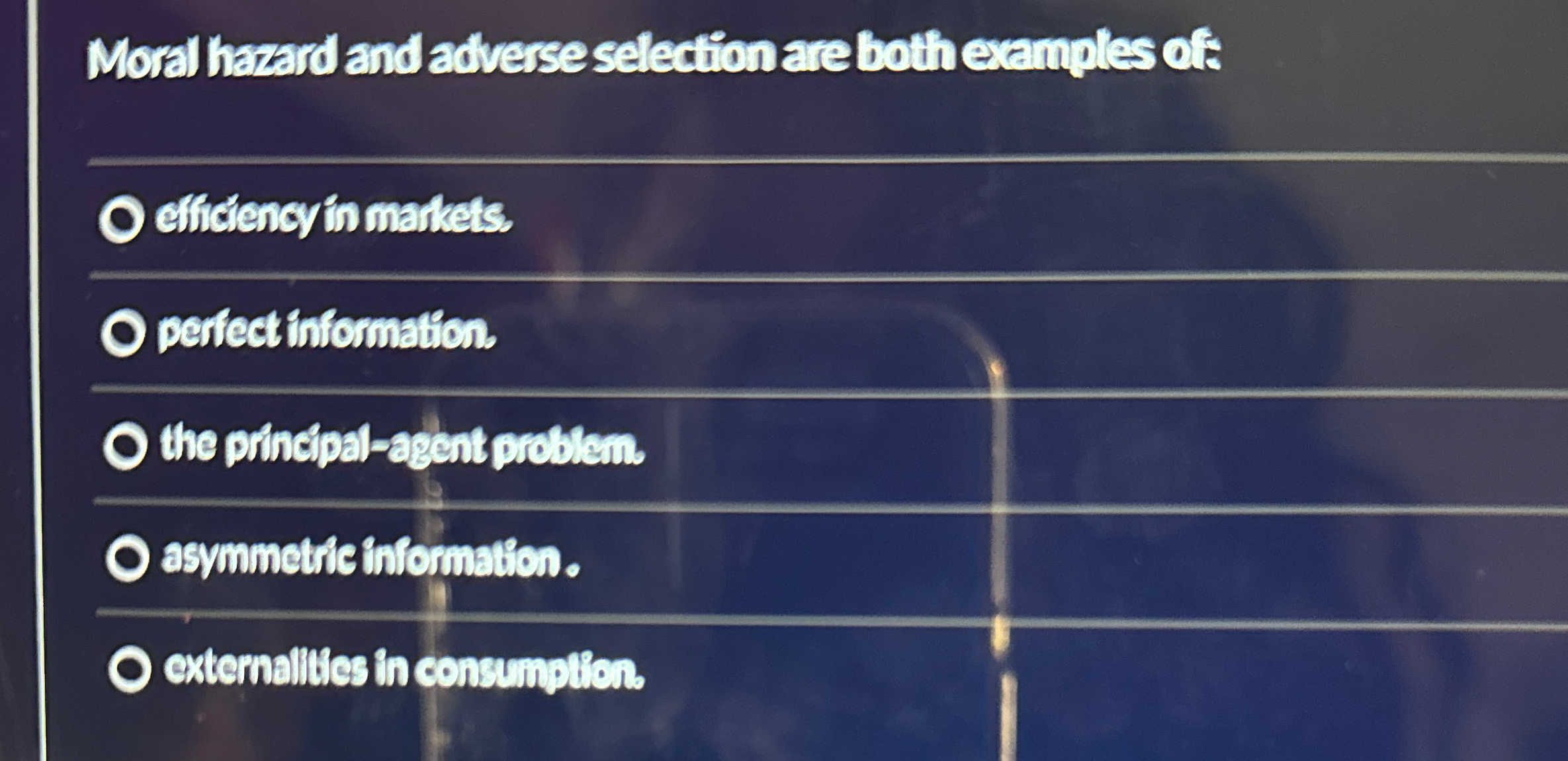 Solved Moral hazard and adverse selection are both examples | Chegg.com