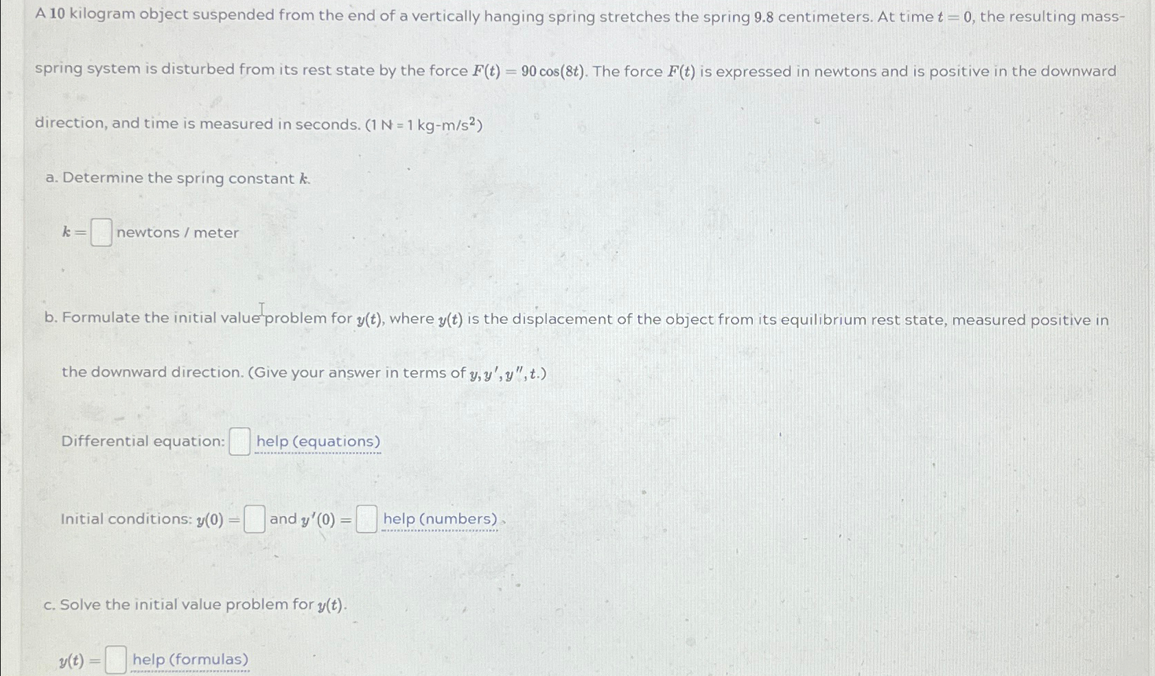 Solved A 10 ﻿kilogram object suspended from the end of a | Chegg.com