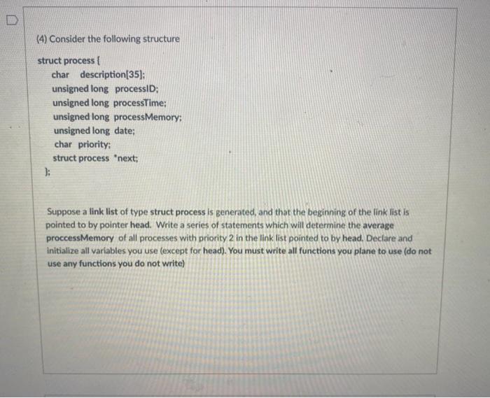 Solved (4) Consider the following structure struct process | Chegg.com