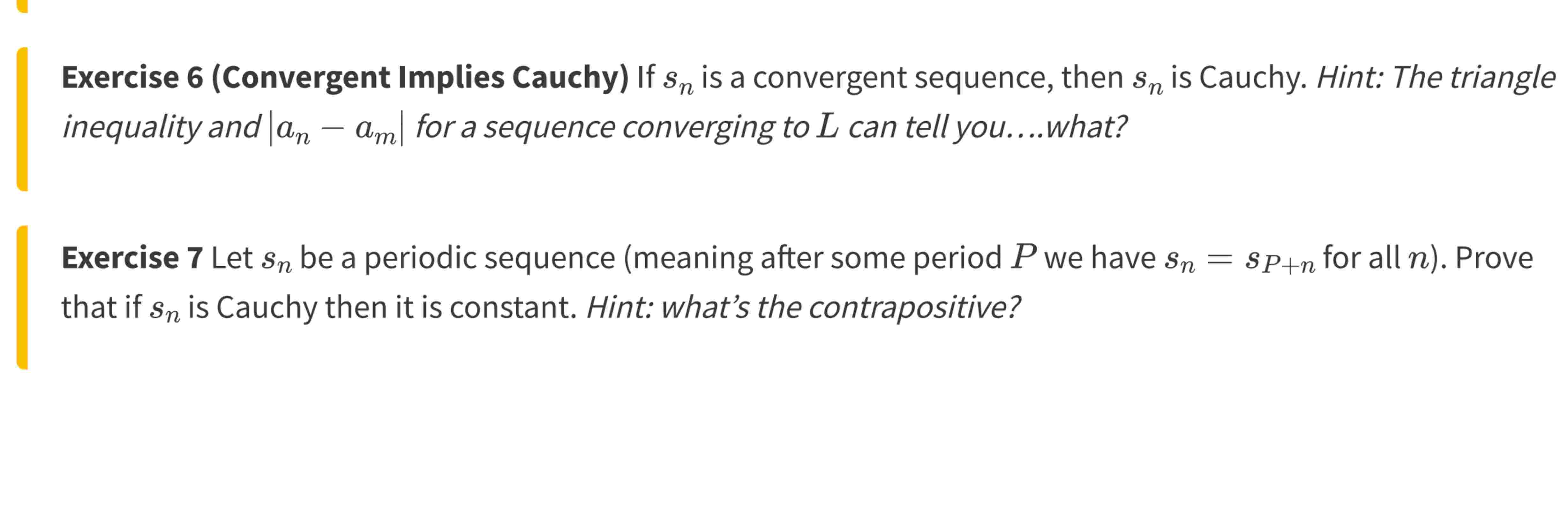Solved Exercise 6 (Convergent Implies Cauchy) ﻿If s_(n) ﻿is | Chegg.com