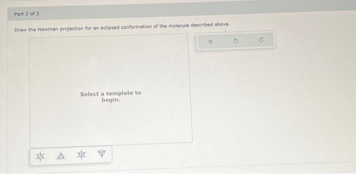 Solved Draw the Newman projections for one staggered and one | Chegg.com