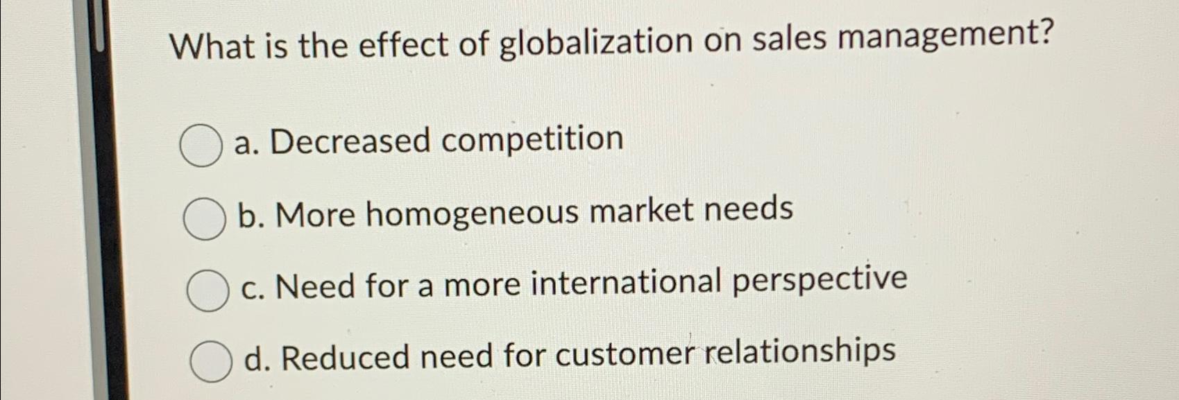 Solved What is the effect of globalization on sales | Chegg.com