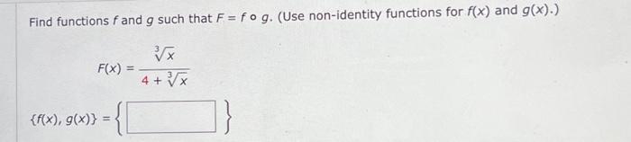 Solved Find Functions F And G Such That F F∘g Use