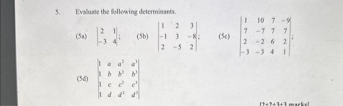 Solved 5. Evaluate the following determinants. (5a) | Chegg.com