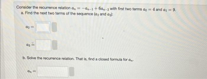 Solved Consider the recurrence relation an=−an−1+6an−2 with | Chegg.com