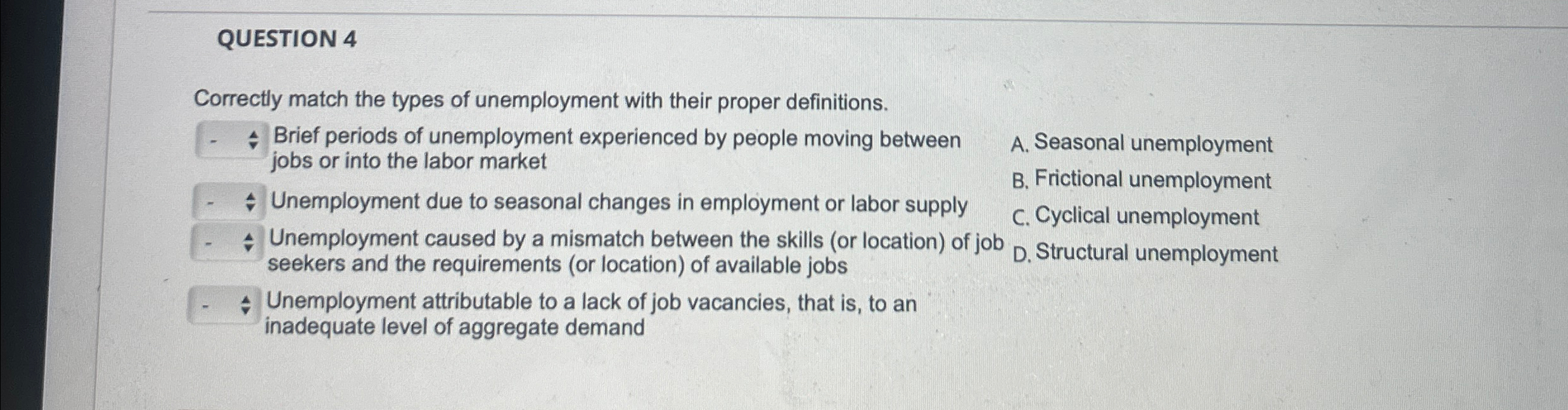 Solved QUESTION 4Correctly match the types of unemployment | Chegg.com