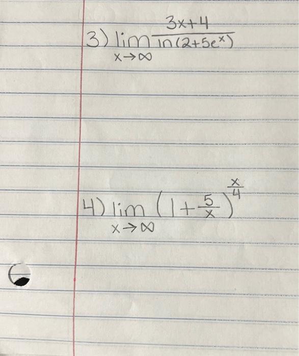Solved 3) limx→∞ln(2+5ex)3x+4 1) limx→∞(1+x5)4x | Chegg.com