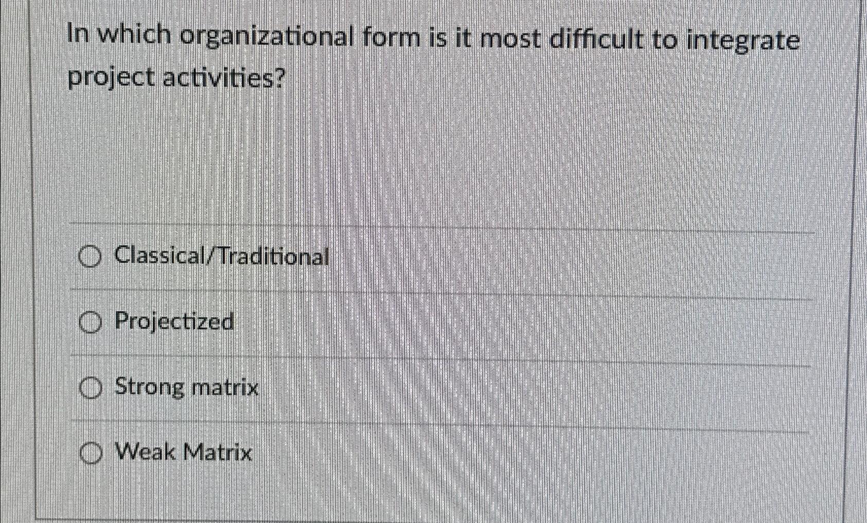 Solved In which organizational form is it most difficult to | Chegg.com
