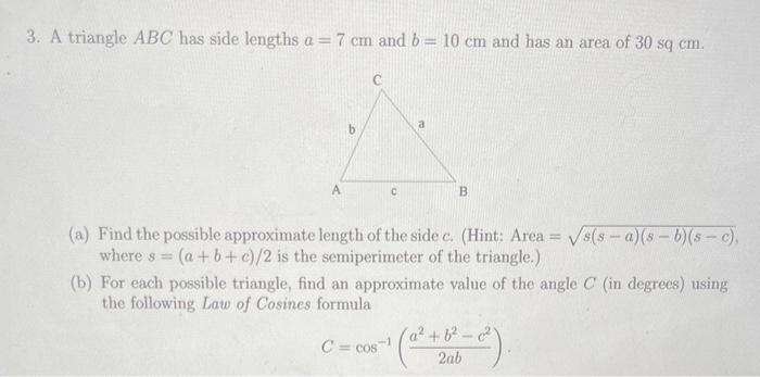 3. A triangle ABC has side lengths a=7 cm and b=10 cm | Chegg.com