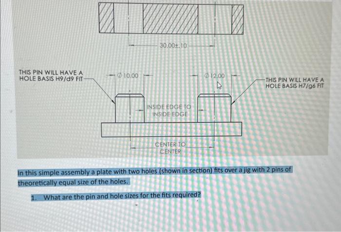 Solved THIS PIN WILL HAVE A HOLE BASIS H9/d9 FIT- 10.00 | Chegg.com