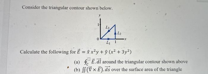 Solved Consider the triangular contour shown below. y 14 14 | Chegg.com