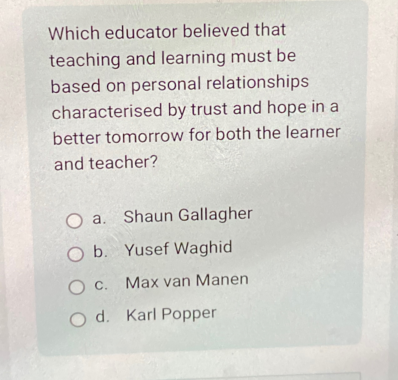 Solved Which educator believed that teaching and learning | Chegg.com