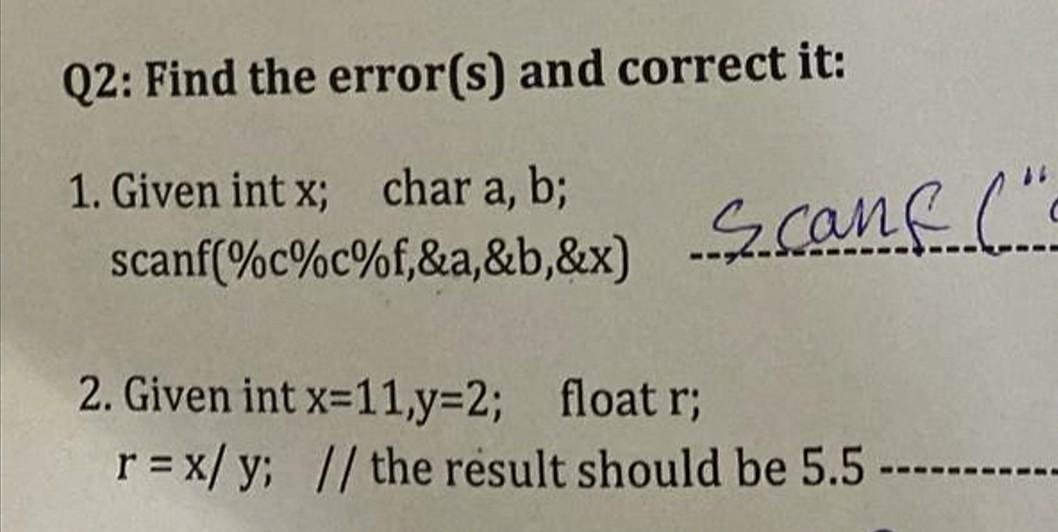 Solved Q2: Find the error(s) and correct it: 1. Given int x; | Chegg.com
