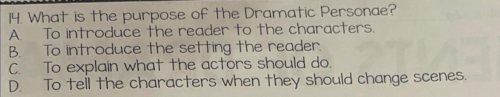 Solved What is the purpose of the Dramatic Personae?A. ﻿To | Chegg.com