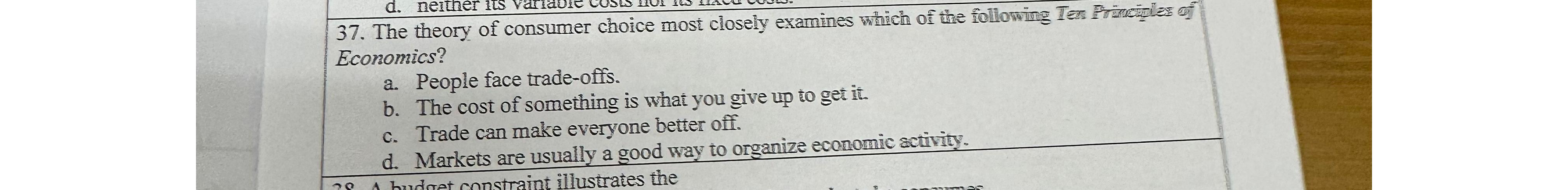 Solved Economics?a. ﻿People face trade-offs.b. ﻿The cost of | Chegg.com