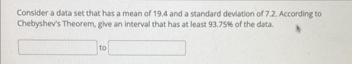 Solved Consider a data set that has a mean of 19,4 and a | Chegg.com